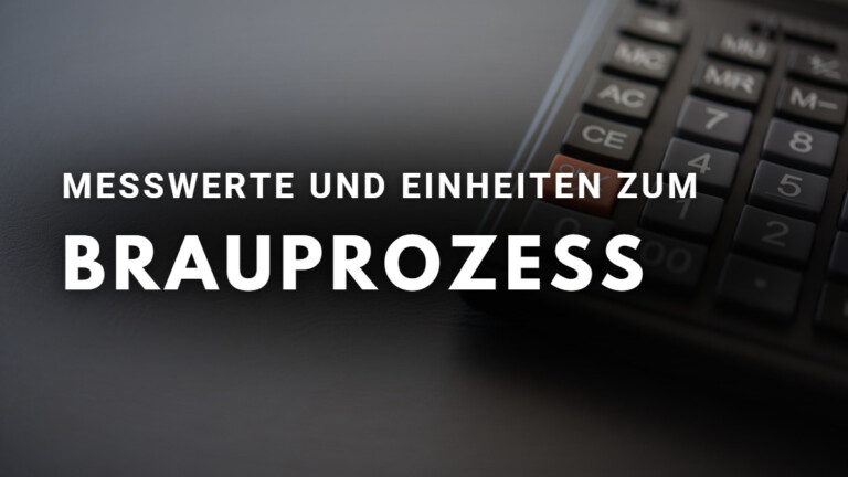 Messwerte und Einheiten beim Bierbrauen